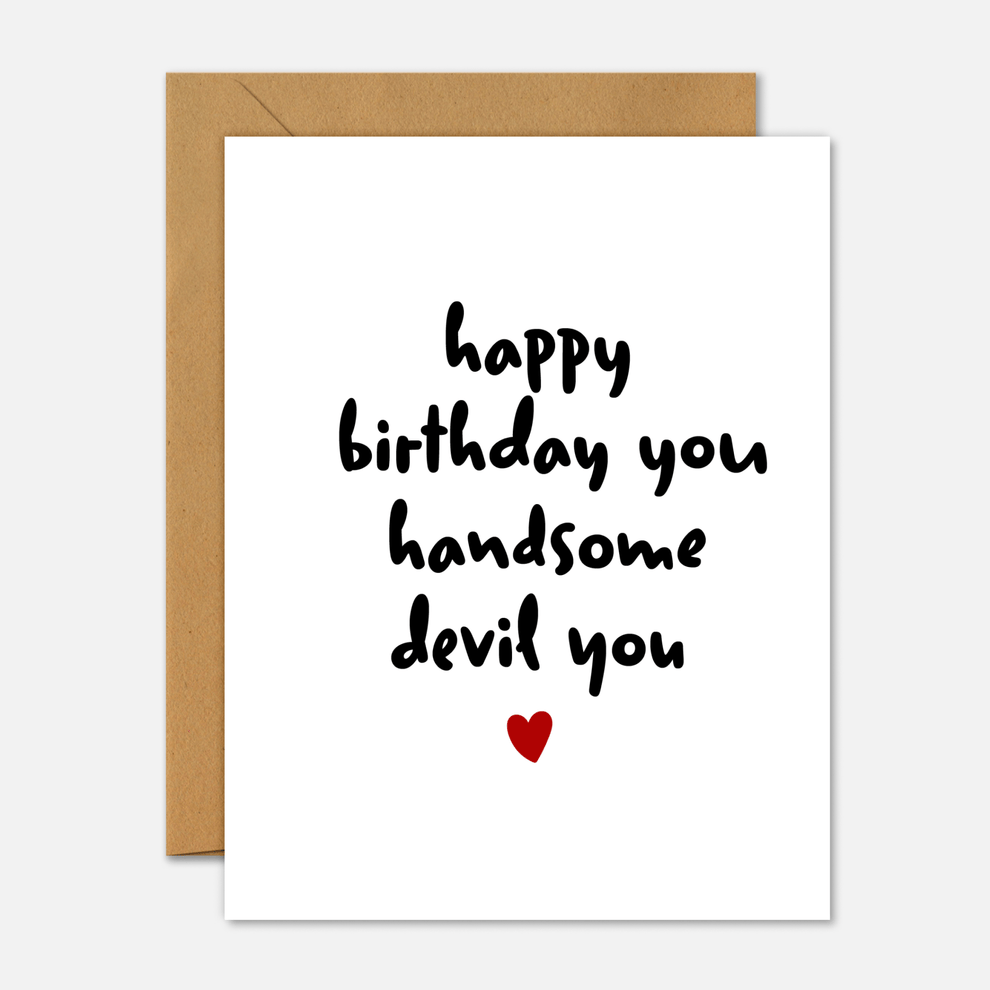 Happy Birthday You Handsome Devil You Birthday Card for Him – Footnotes ...